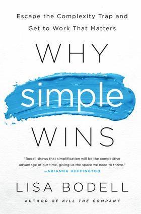 Why Simple Wins - Lisa Bodell - Bok (9781629561295) | Bokus
