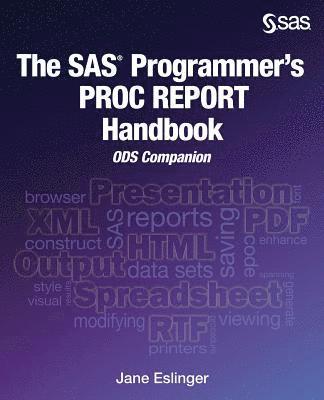 SAS Programmer's PROC REPORT Handbook - Jane Eslinger - Häftad (9781635262810) | Bokus