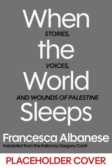 When the World Sleeps - Francesca Albanese - Bok (9781635426038) | Bokus