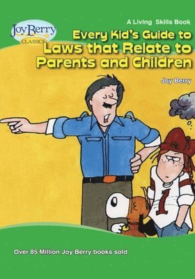Every Kid's Guide to Laws that Relate to Parents and Children - Joy ...