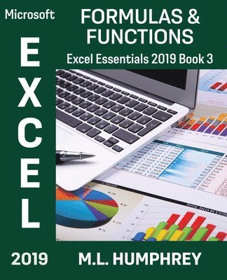 Excel 2019 Formulas & Functions - M L Humphrey, M L Humphrey, M L Humphrey - Häftad ...