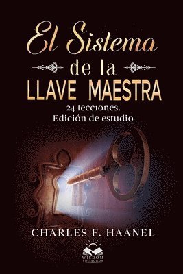 Sistema de la Llave Maestra - Charles Haanel - Häftad (9781639340736) | Bokus