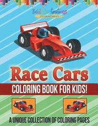 Race Cars Coloring Book For Kids! A Unique Collection Of Coloring Pages ...