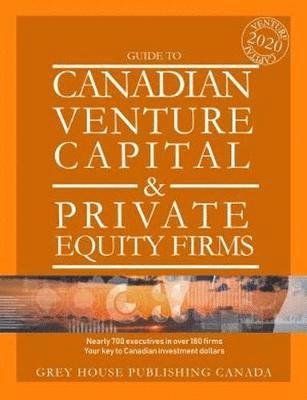 Canadian Venture Capital & Private Equity Firms, 2020: 0 - Grey House ...