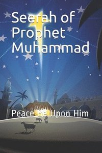 Seerah of Prophet Muhammad - Katheer - Häftad (9781643543222) | Bokus