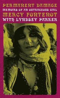 Permanent Damage - Mercy Fontenot, Lyndsey Parker - Bok (9781644281826 ...