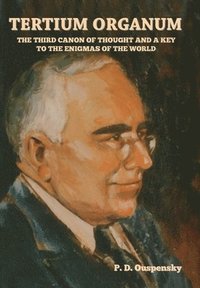 Tertium Organum - P D Ouspensky - Bok (9781644397534) | Bokus