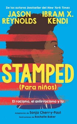 Stamped (Para Niños): El Racismo, El Antirracismo Y Tú / Stamped (for ...
