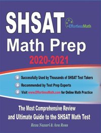 SHSAT Math Prep 2020-2021: The Most Comprehensive Review and Ultimate ...