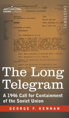 The Long Telegram: A 1946 Call for Containment of the Soviet Union ...