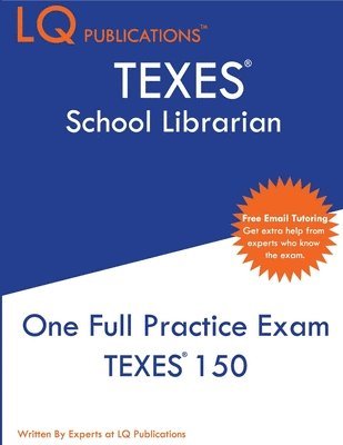 TEXES School Librarian: One Full Practice Exam - 2020 Exam Questions ...