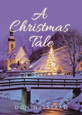 Christmas Tale - Don Halstead, Don Halstead - Häftad (9781662484032 ...