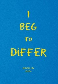 I Beg to Differ - Toto - Bok (9781664144354) | Bokus