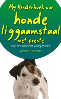 My Kinderboek oor honde liggaamstaal met prente - Ebok - Amber Richards ...
