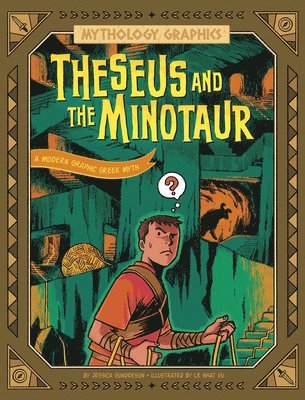 Theseus and the Minotaur: A Modern Graphic Greek Myth - Jessica ...