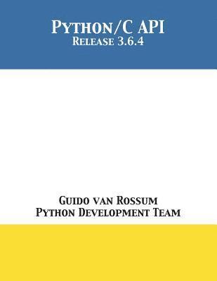 Python/C API - Guido Van Rossum, Python Development Team, Python Development Team, Guido Van ...