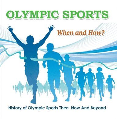Olympic Sports - When and How? : History of Olympic Sports Then, Now ...