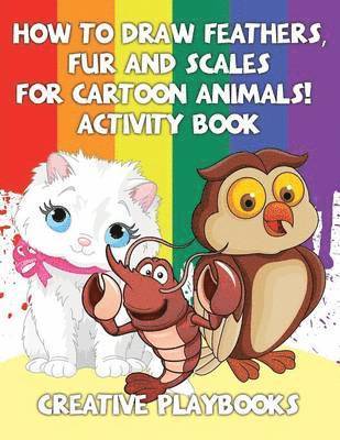 How to Draw Feathers, Fur and Scales for Cartoon Animals! Activity Book ...