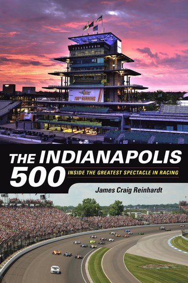 Indianapolis 500 - J Craig Reinhardt, James Craig Reinhardt - Häftad ...