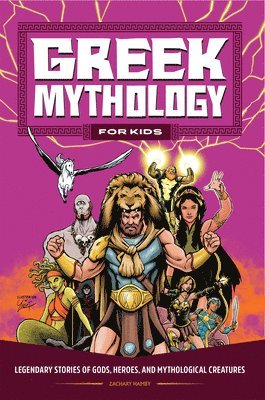 Greek Mythology for Kids: Legendary Stories of Gods, Heroes, and ...