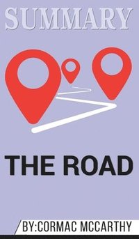 Summary of The Road by Cormac McCarthy - Abbey Beathan - Bok ...