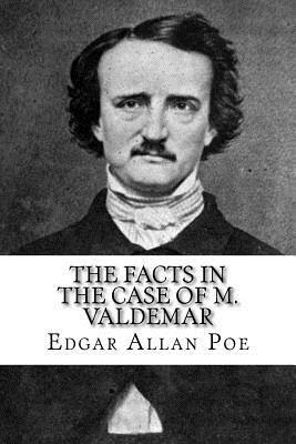 The Facts in the Case of M. Valdemar - Edgar Allan Poe - Häftad ...