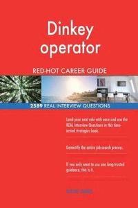 Dinkey operator RED-HOT Career Guide; 2589 REAL Interview Questions ...