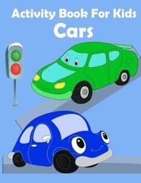 Activity Book for Kids Cars: : Activity book for kids in Cars Theme ...
