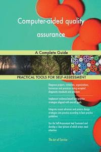 Computer-aided quality assurance: A Complete Guide - Gerard Blokdyk ...