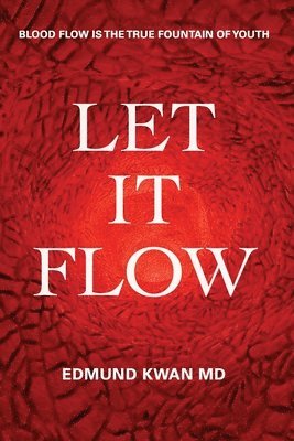 Let It Flow - Edmund Kwan - Häftad (9781720659587) | Bokus