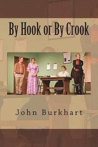 By Hook or By Crook - John R Burkhart - Häftad (9781723026089) | Bokus