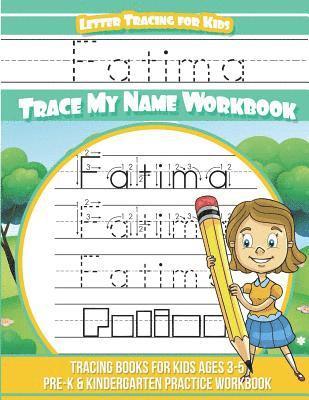 Fatima Letter Tracing for Kids Trace my Name Workbook: Tracing Books ...