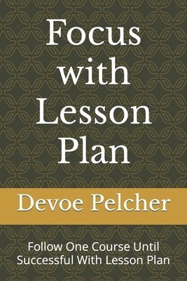 Focus with Lesson Plan - Devoe Marcellus Pelcher - Häftad (9781724515650) | Bokus
