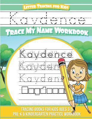 Kaydence Letter Tracing for Kids Trace my Name Workbook: Tracing Books ...
