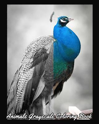 Animals Grayscale Coloring Book: A Gorgeous Coloring Book with Fun ...