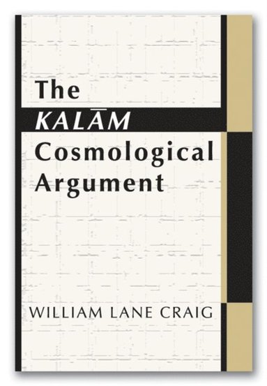 Kalam Cosmological Argument - Ebok - William L Craig (9781725205482 ...
