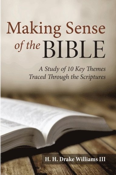 Making Sense of the Bible - Ebok - H H Drake Williams Lll ...