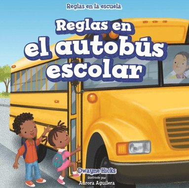 Reglas en el autobÃºs escolar (Rules on the School Bus) - Ebok - Dwayne ...