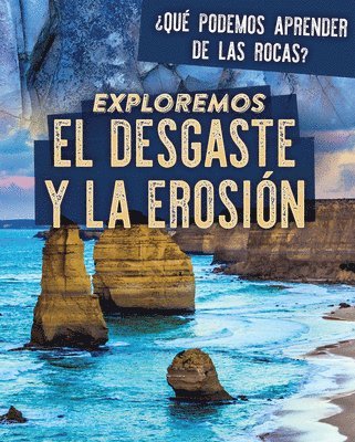 Exploremos el desgaste y la erosiÃ³n (Exploring Weathering and Erosion ...