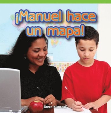 Â¡Manuel hace un mapa! (Manuel Makes a Map!) - Ebok - Karen Klimchuk ...