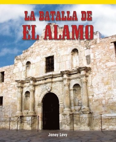 La batalla de El Ã¿lamo (The Battle of the Alamo) - Ebok - Janey Levy ...