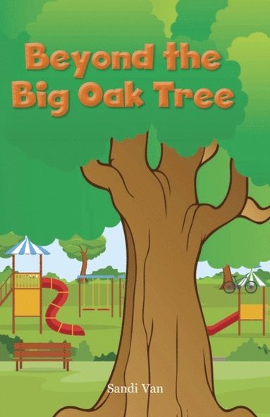 Beyond the Big Oak Tree - Ebok - Sandi Van (9781725375000) | Bokus