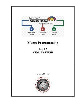 Visual Basic for Applications (VBA) Level 2: Macro Programming Student ...