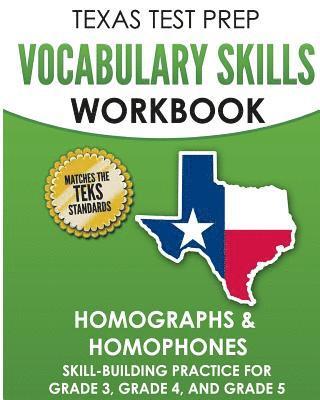 TEXAS TEST PREP Vocabulary Skills Workbook Homographs & Homophones ...