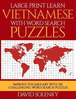 Large Print Learn Vietnamese with Word Search Puzzles: Learn Vietnamese ...