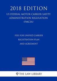 Fees for Unified Carrier Registration Plan and Agreement (US Federal ...