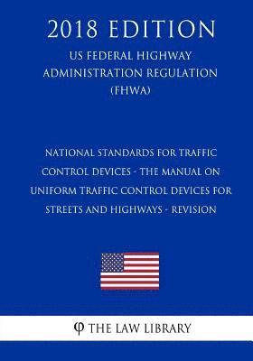 National Standards for Traffic Control Devices - the Manual on Uniform ...