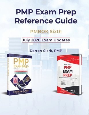 PMP Exam Prep Reference Guide: Technical Project Manager - Darron Clark ...