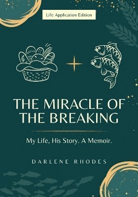 Miracle of the Breaking - Darlene Rhodes - Häftad (9781734186345) | Bokus