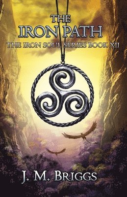 Iron Path - J M Briggs, J M Briggs, J M Briggs - Häftad (9781734443851 ...